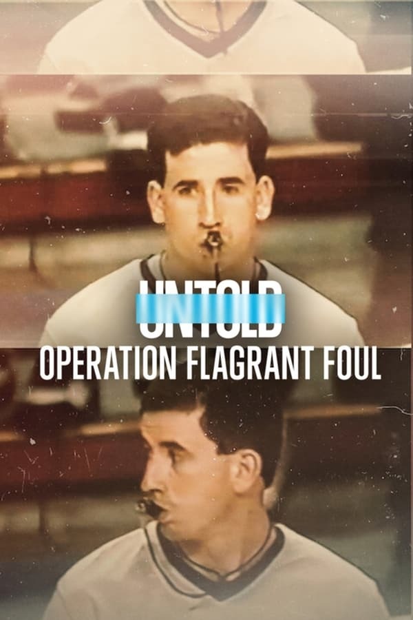 Untold: Operation Flagrant Foul (2022) | ClickTheCity